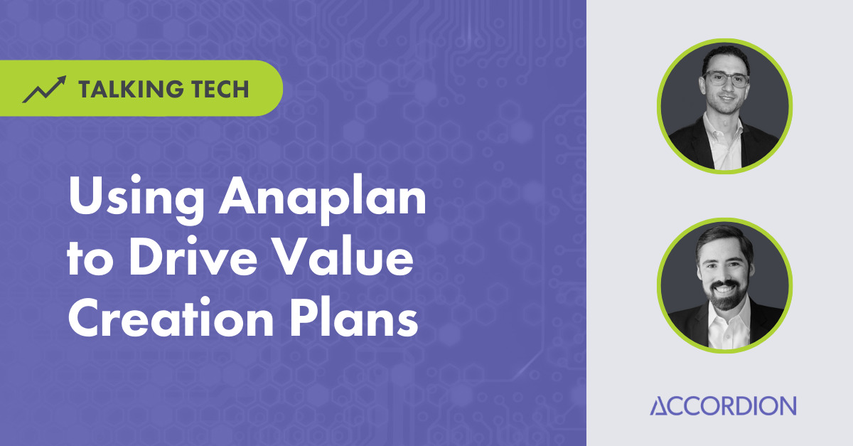 Talking Tech: Using Anaplan to Drive Value Creation Plans | Accordion